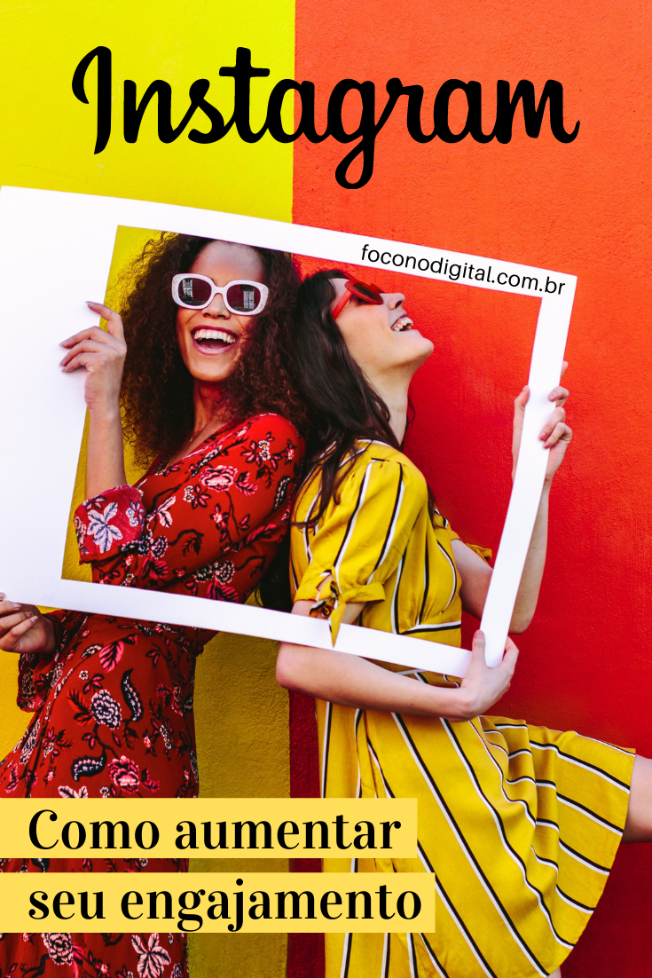 Como ter mais engajamento no Instagram - Foco no Digital